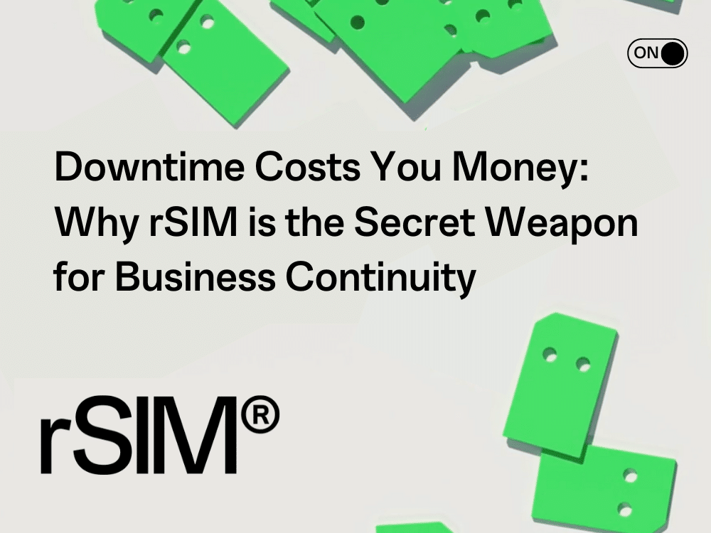 rSIM vs. The Rest | Ensuring Always-On Connectivity for Critical Applications
